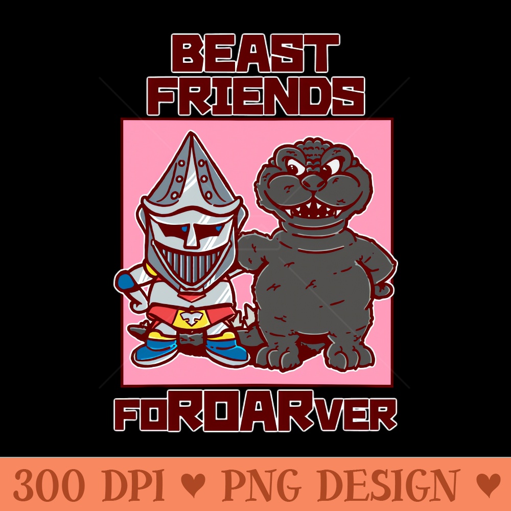 Beast Friends FoROARver - PNG Download Collection - Good Val | Inspire ...