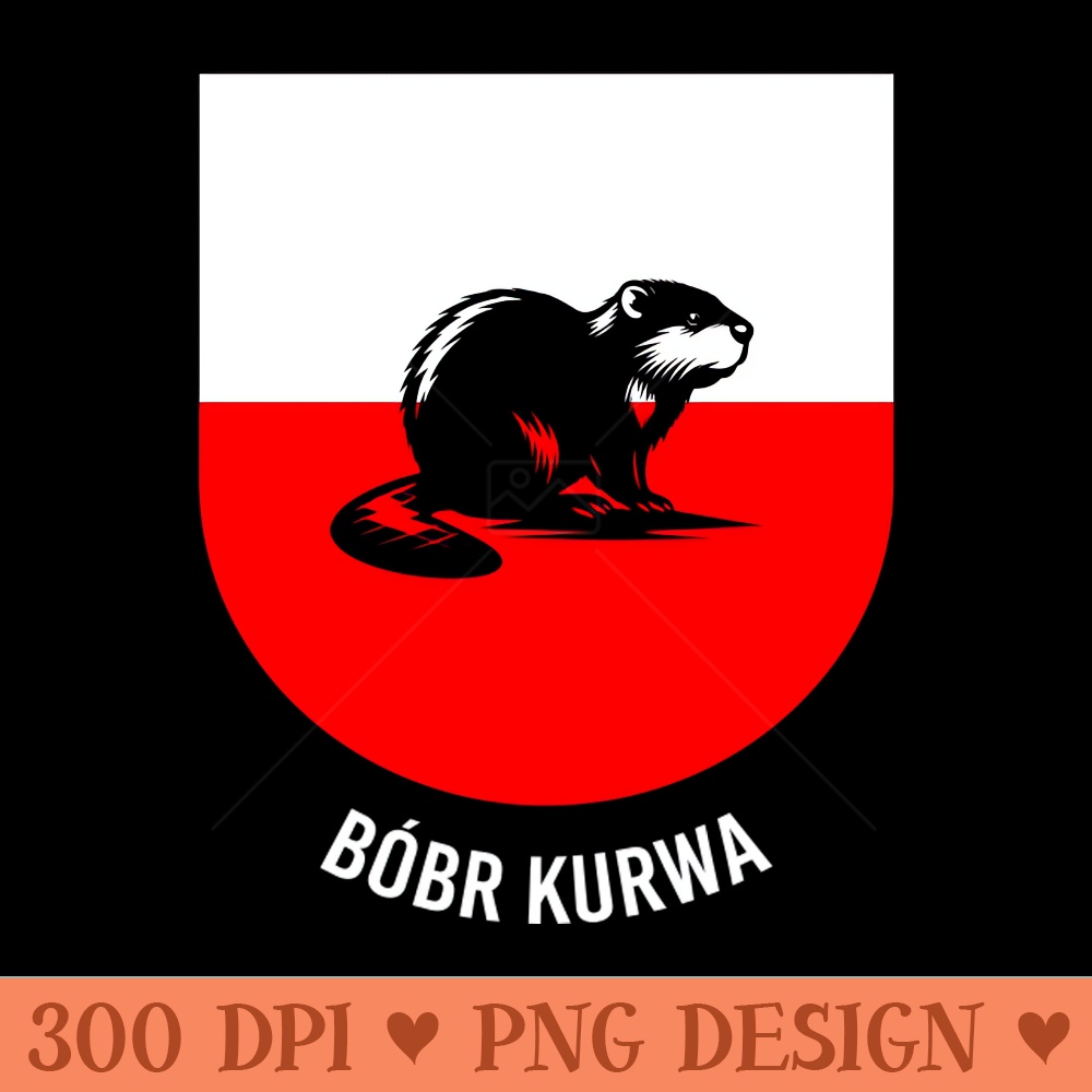 Funny Polish Internet Meme Bobr Bober Kurwa Beaver Poland Fl | Inspire ...