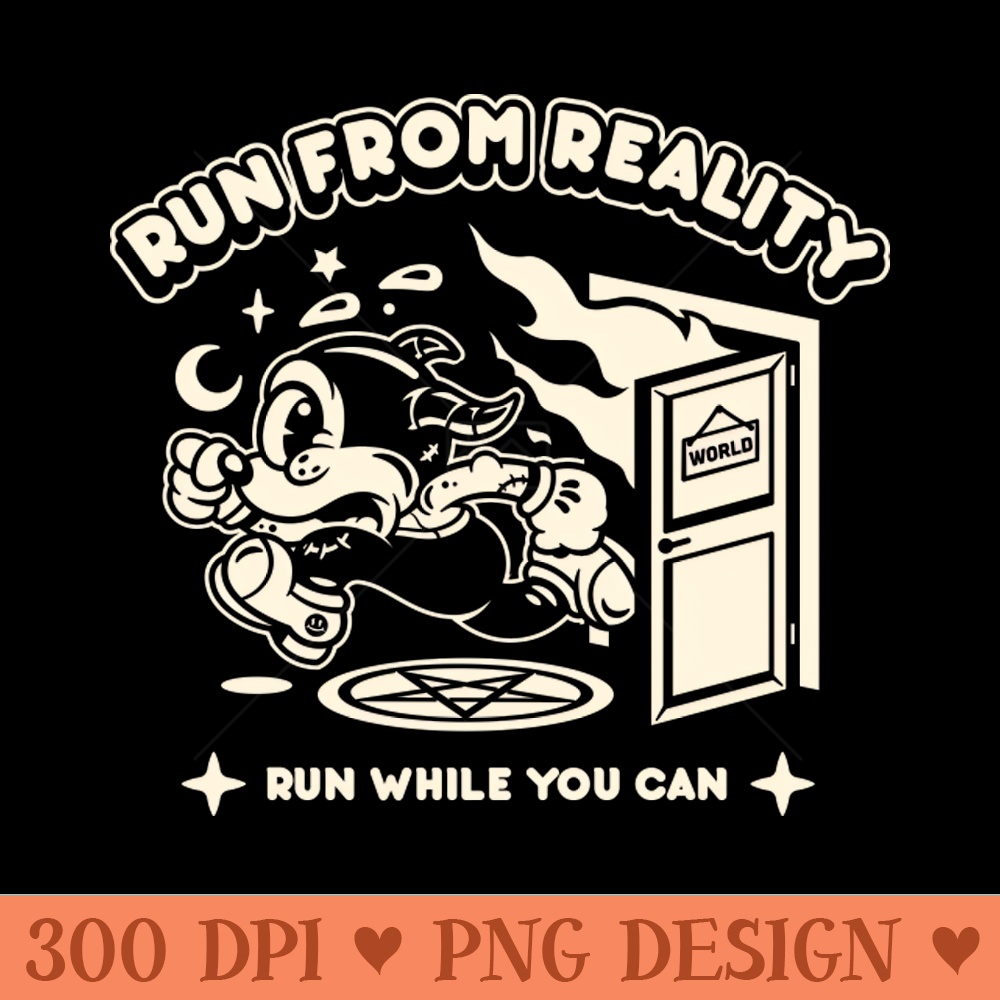 Run From Reality - Transparent PNG - High Quality 300 DPI - Inspire Uplift