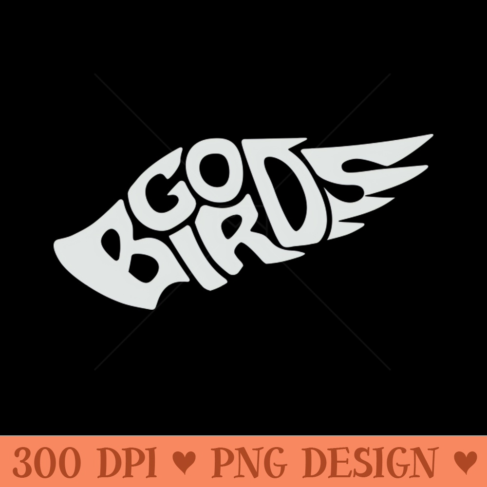 Go Birds - Grey Font - Digital PNG Graphics - Convenience | Inspire Uplift