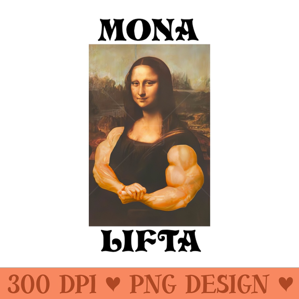 Mona Lifta Strong Mona Lisa Gym Meme - Digital PNG Files - C | Inspire ...