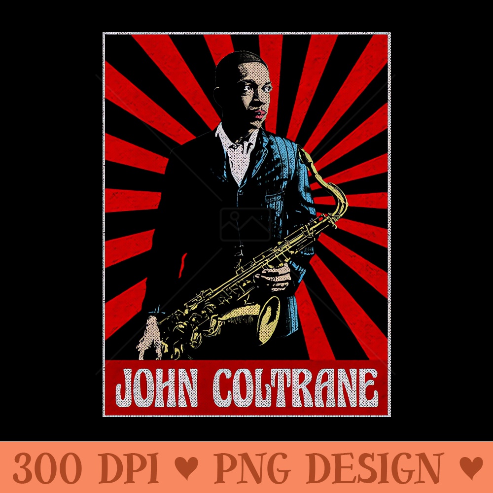Vintage John Coltrane Pop ART - PNG Designs - Latest Updates | Inspire ...