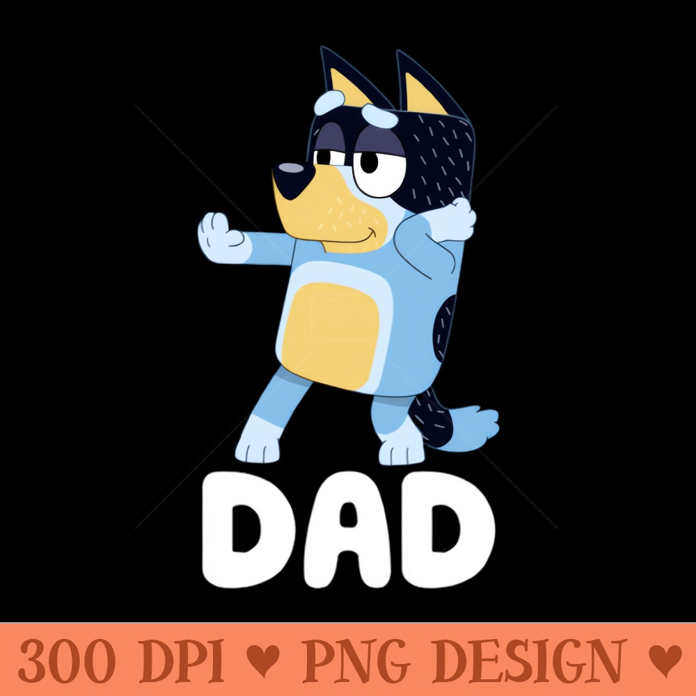 Bluey dad - PNG Printables | Inspire Uplift