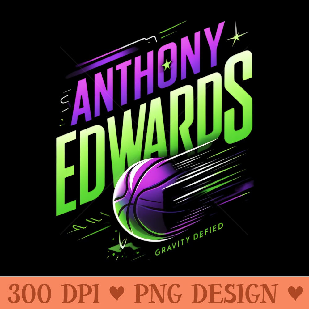 Anthony edwards Gravity Defied - PNG Download Store | Inspire Uplift