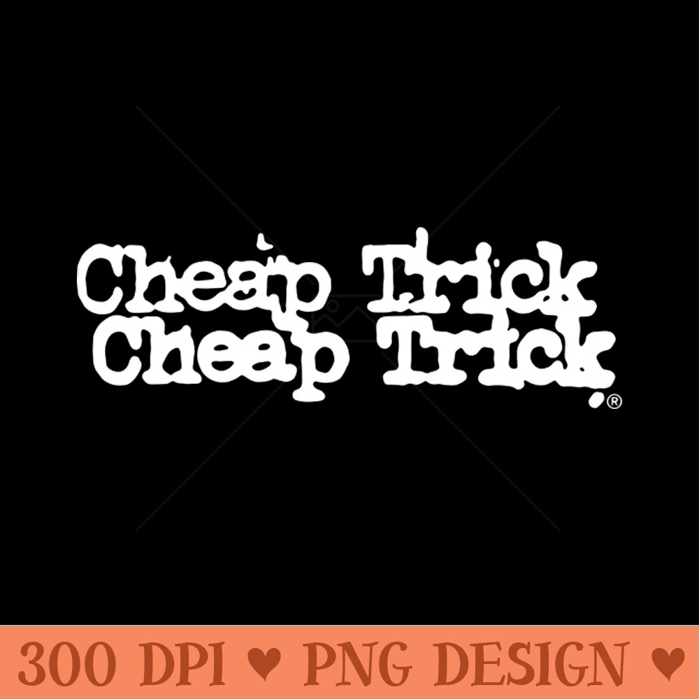 Cheap Trick - PNG Downloadable Resources | Inspire Uplift