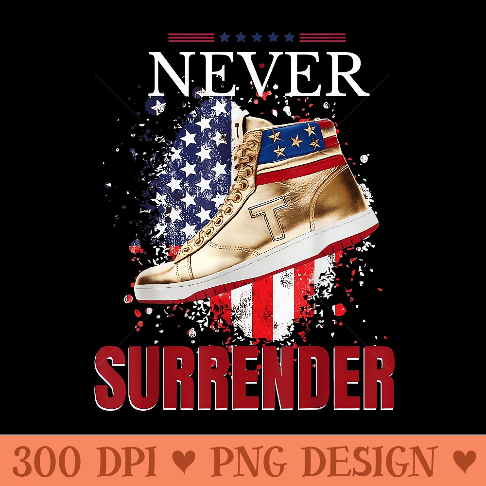Never Surrender Gold Sneakers Pro Trump - Mug Sublimation PN | Inspire ...