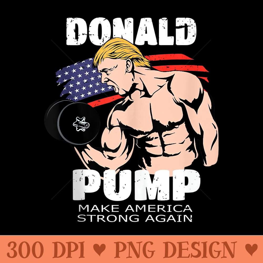 Funny Trump Gym Donald Pump Muscle Weigh Lifting - Digital P | Inspire ...