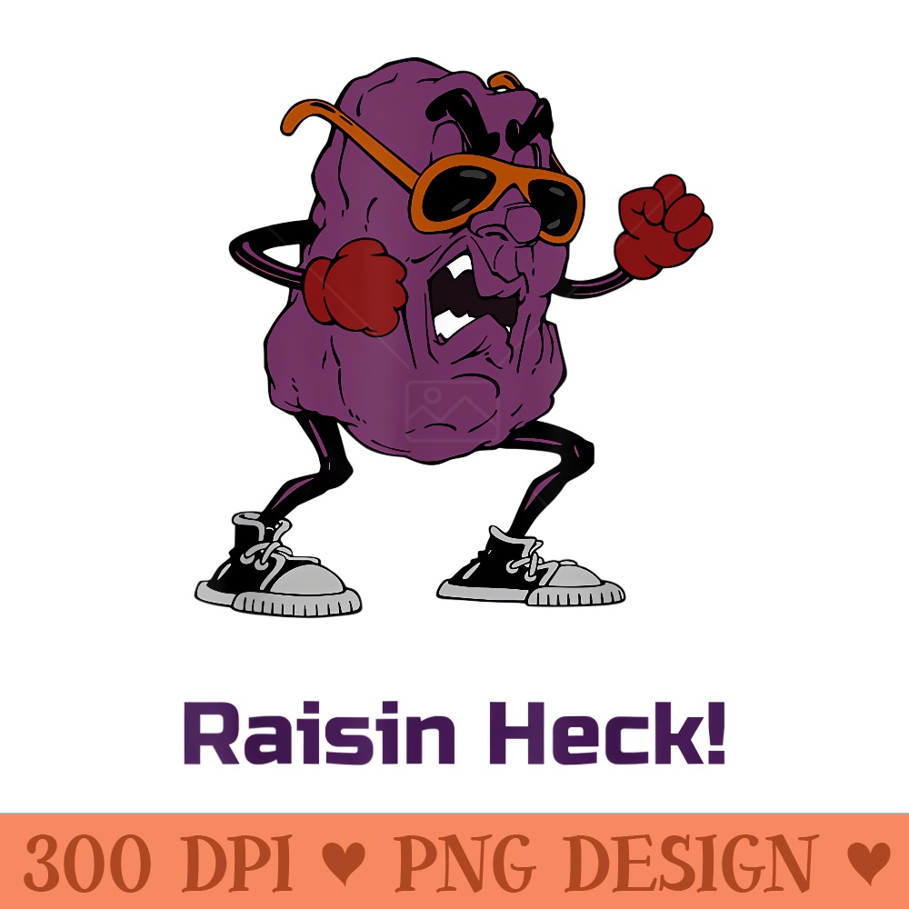 Raisin Heck Pun Protest - PNG Download - Unique And Exclusiv | Inspire ...