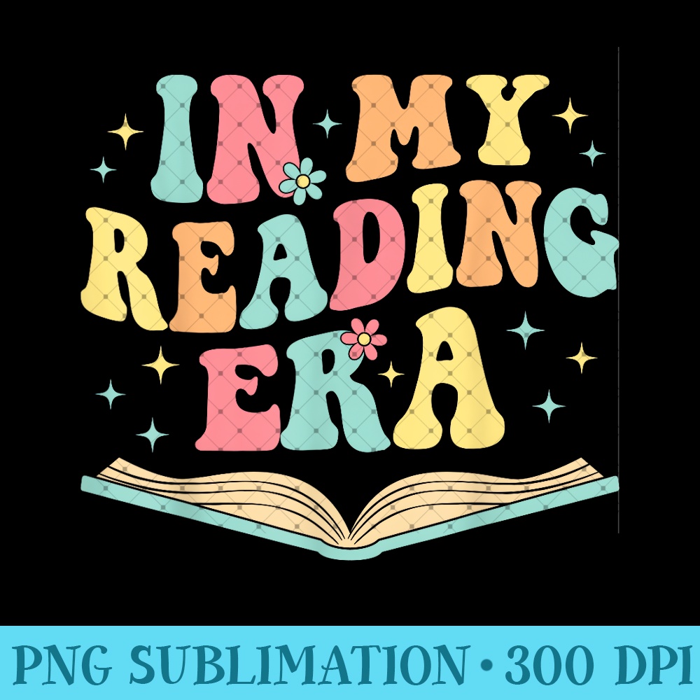 Groovy In My Reading Era - Printable PNG Graphics | Inspire Uplift