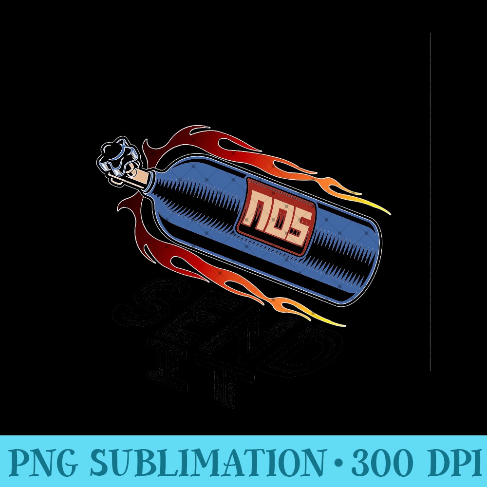 Funny Drag Racing Race Car NOS Spray It Send It - Unique PNG - Inspire ...