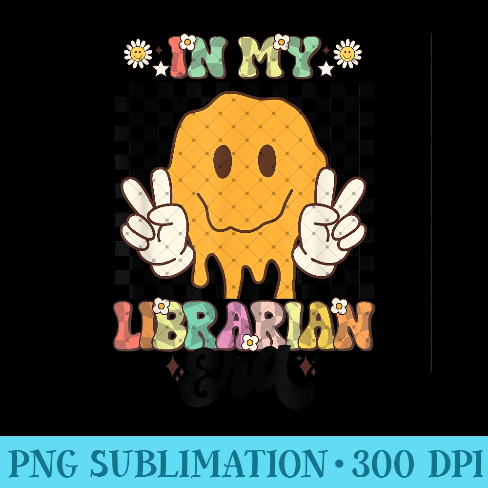 In My Librarian Era Groovy Library Appreciation - PNG Templa | Inspire ...