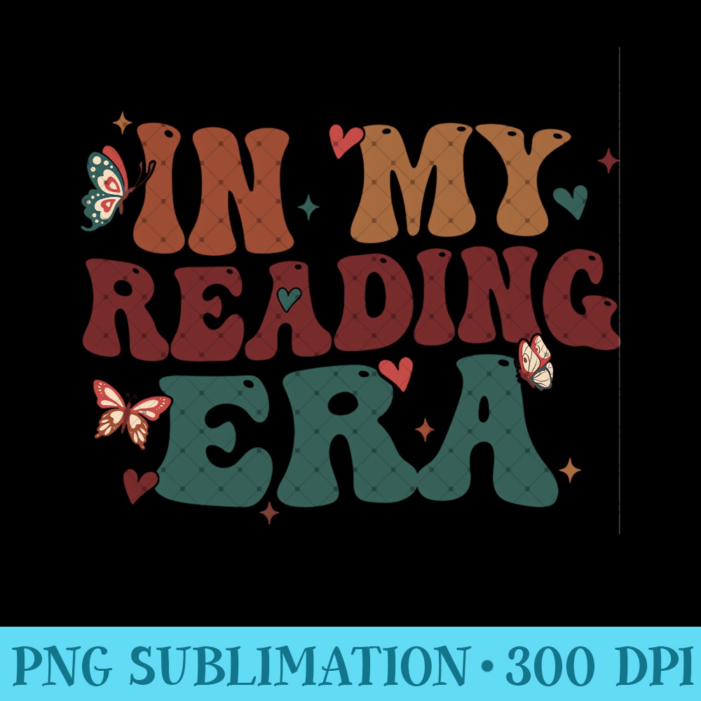 in my reading era - Printable PNG Images | Inspire Uplift