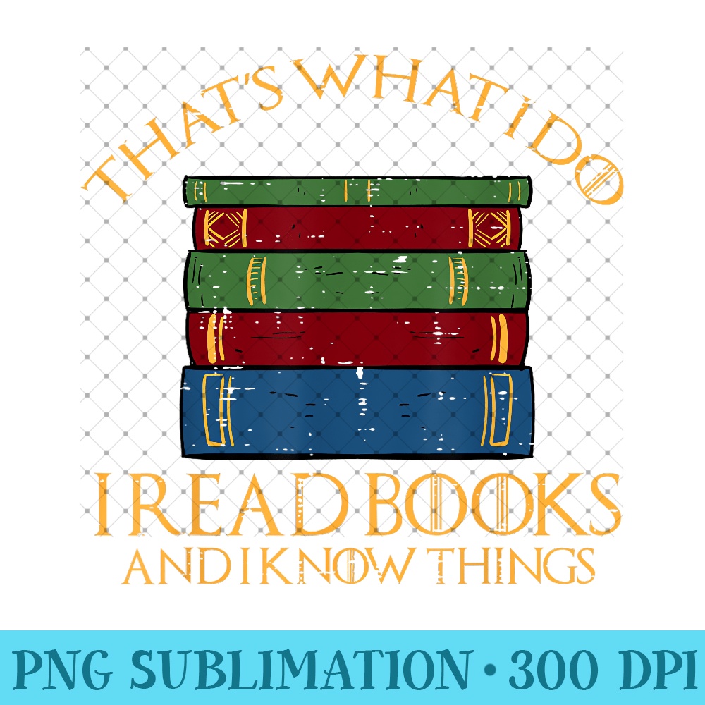Thats What I Do Read Reading Book Librarian Across America - | Inspire ...