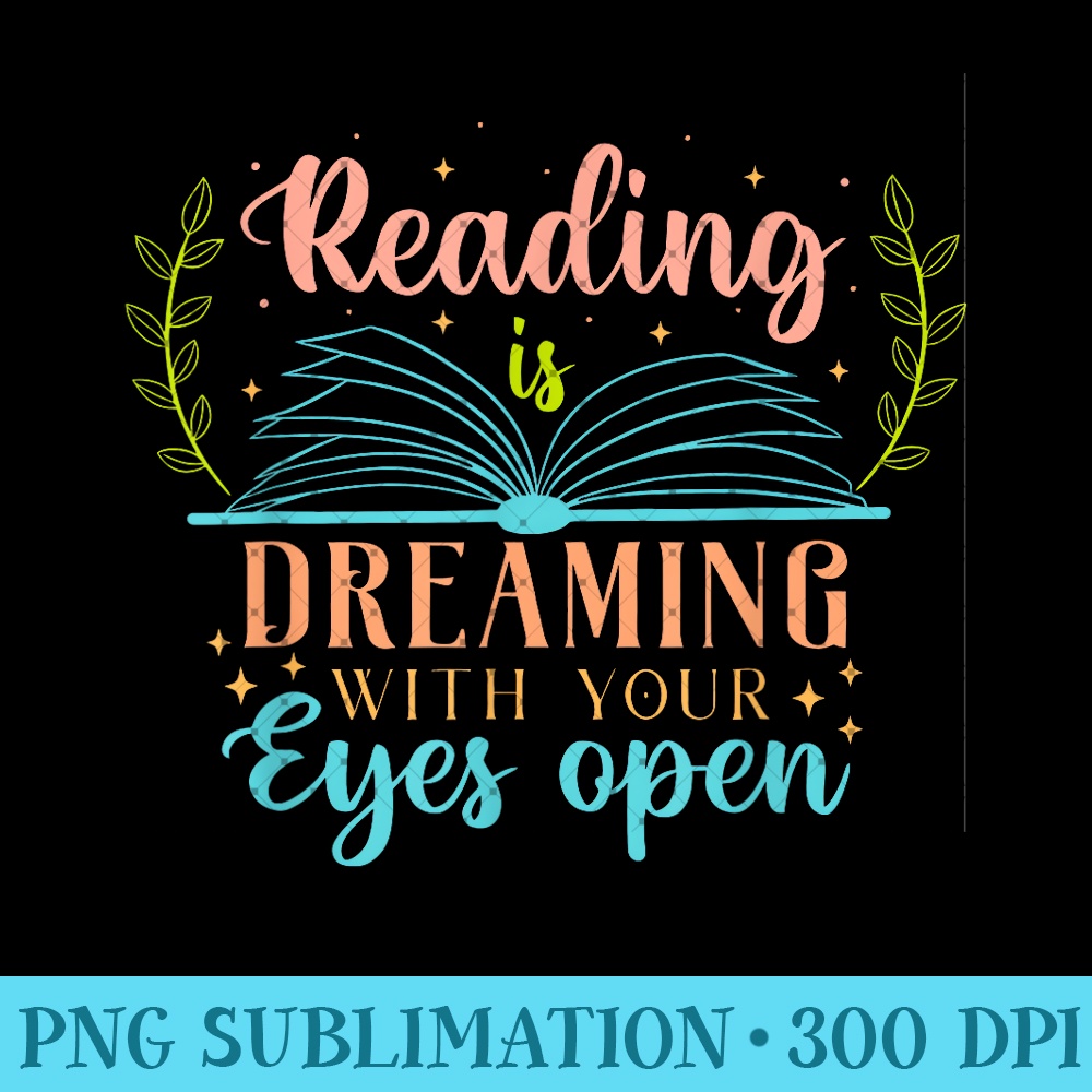 Reading Is Dreaming With Your Eyes Open Bookworm Librarian - | Inspire ...