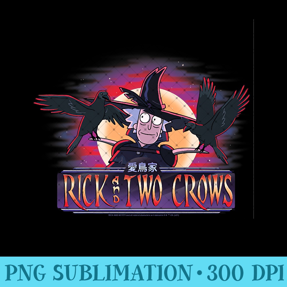 Rick and Morty Rick and two crows Premium - PNG Art Files | Inspire Uplift