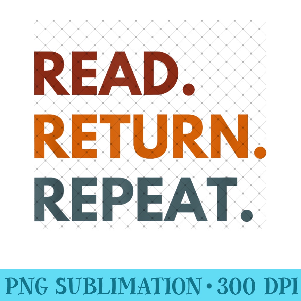 Read Return Repeat, Retro Reading - PNG Clipart | Inspire Uplift