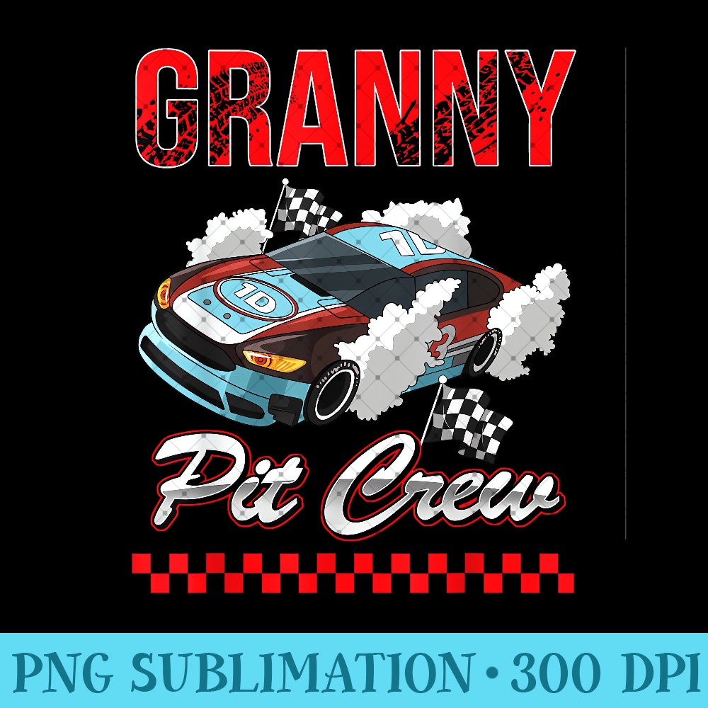 Race Car Birthday Party Racing Family Granny Pit Crew - Digi | Inspire ...