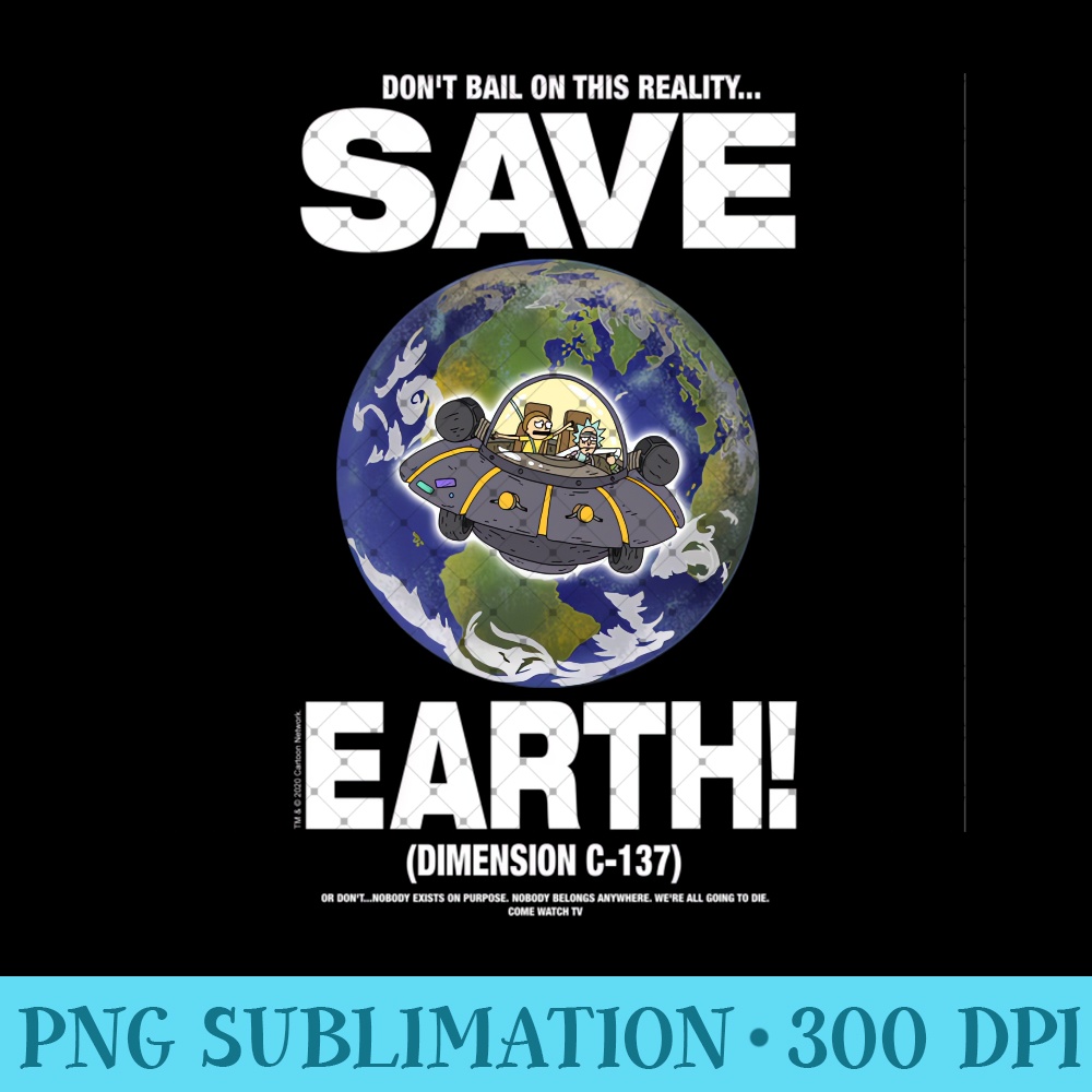 Rick and Morty Save Earth C-137 - Exclusive PNG designs | Inspire Uplift