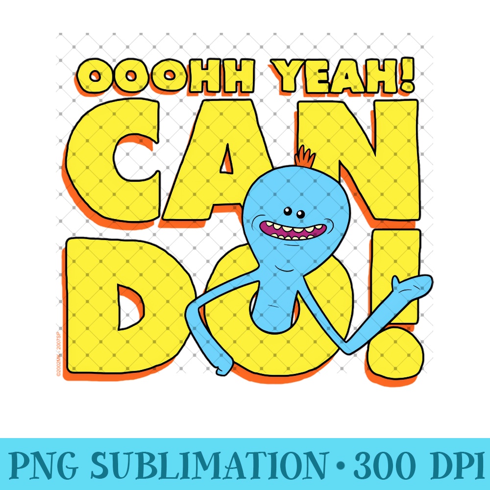 Rick and Morty Can Do! Mr. Meeseeks - PNG Prints | Inspire Uplift