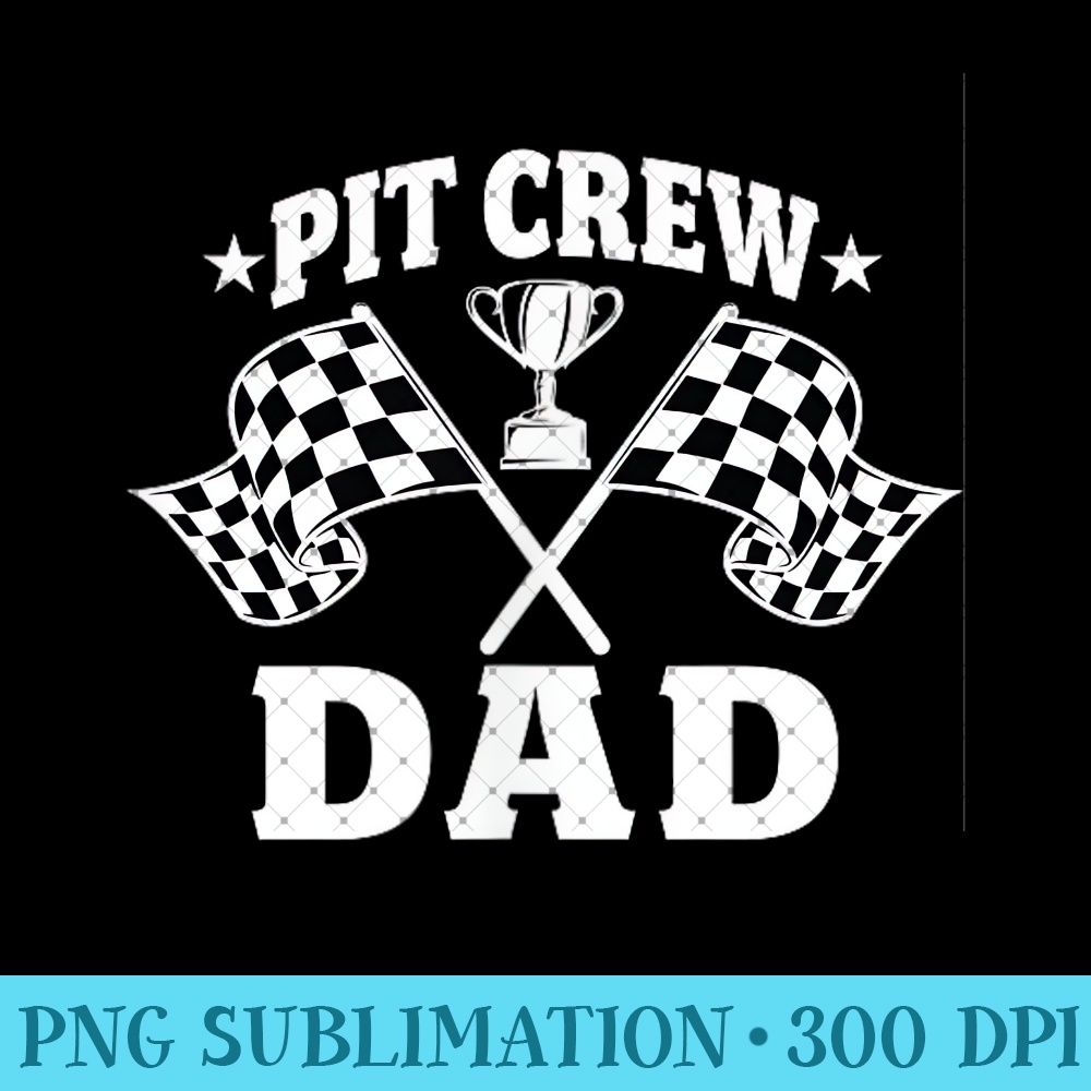 Pit Crew Dad Father Race Car Birthday Party Racing Men - Dig | Inspire ...