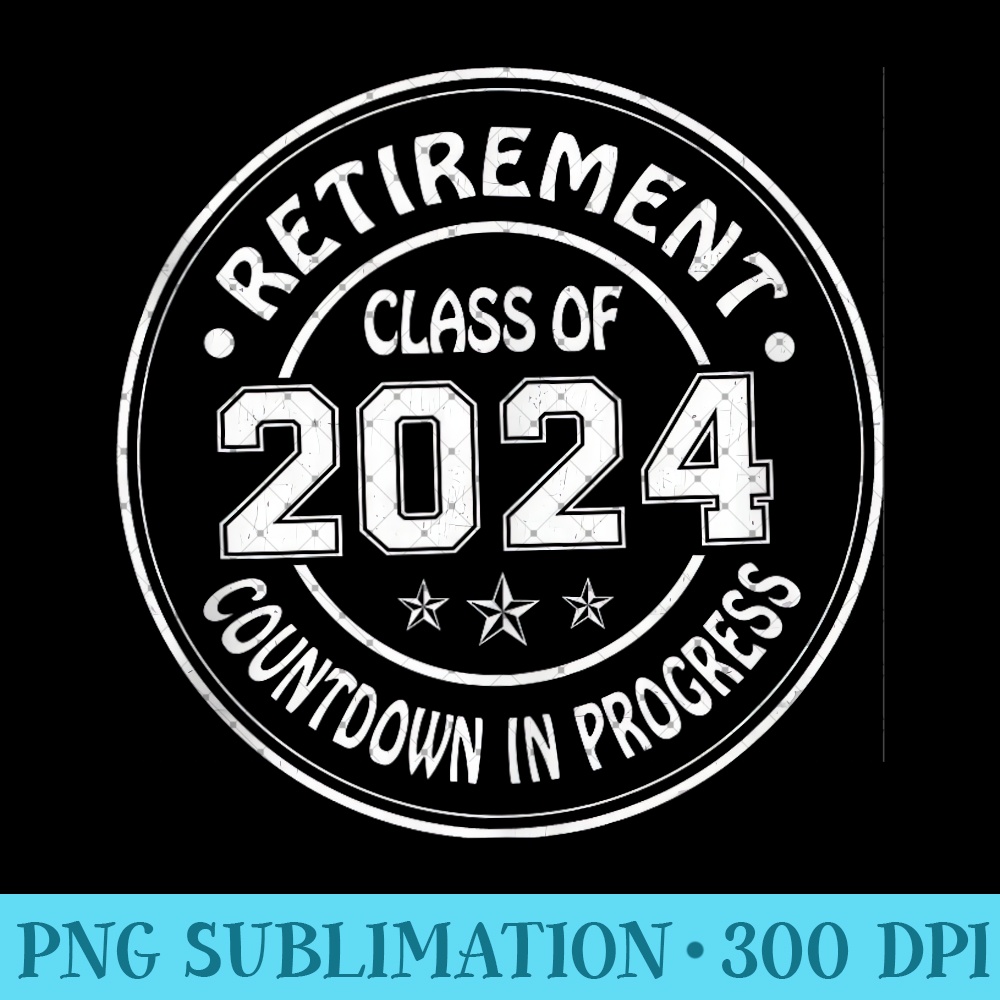 Retirement Class Of 2024 Countdown In Progress Teacher - PNG - Inspire ...