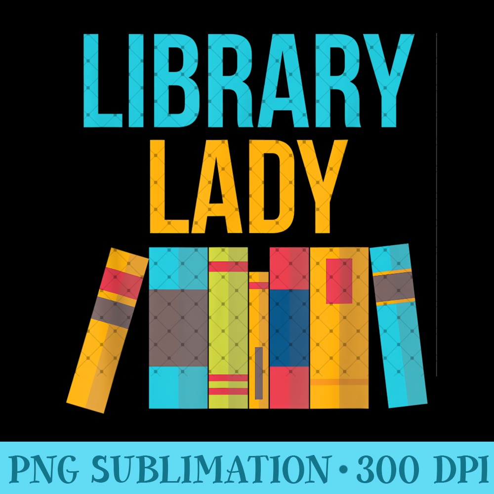 Library Lady - Librarian Design for Women, Girls, Librarians | Inspire ...