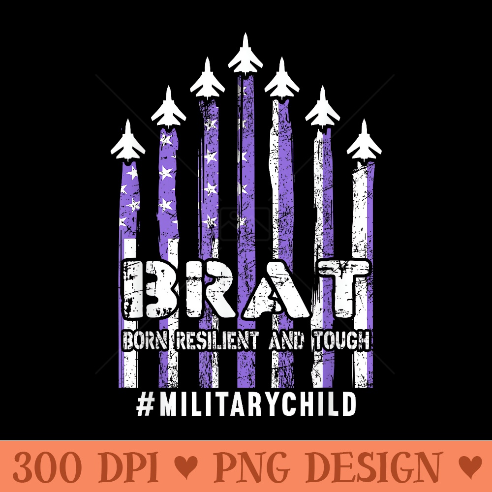 Month Of The Military Child Born Resilient And Tough BRAT - | Inspire ...