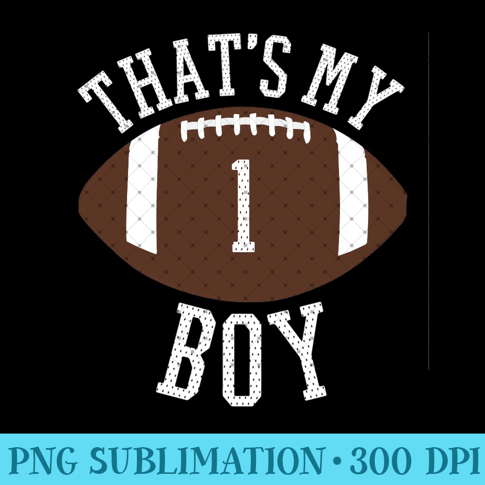 That's My 1 Football Number One Jersey Football Mom Dad - PN | Inspire ...