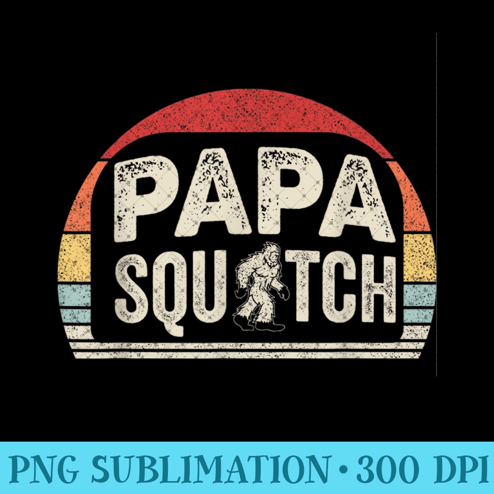 Vintage Retro Papa Squatch Dad Sasquatch Bigfoot - Printable | Inspire ...
