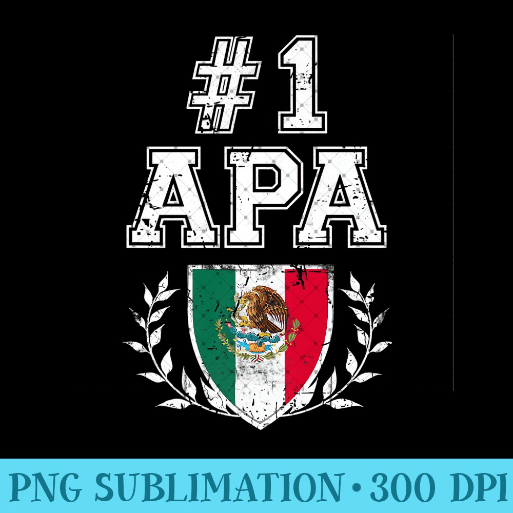 Mens Number One Papa! Mexican Spanish Latino Father - PNG Pr | Inspire ...