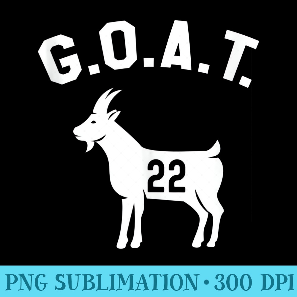GOAT Number 22 Greatest Of All Time Dad Joke - Printable PNG | Inspire ...