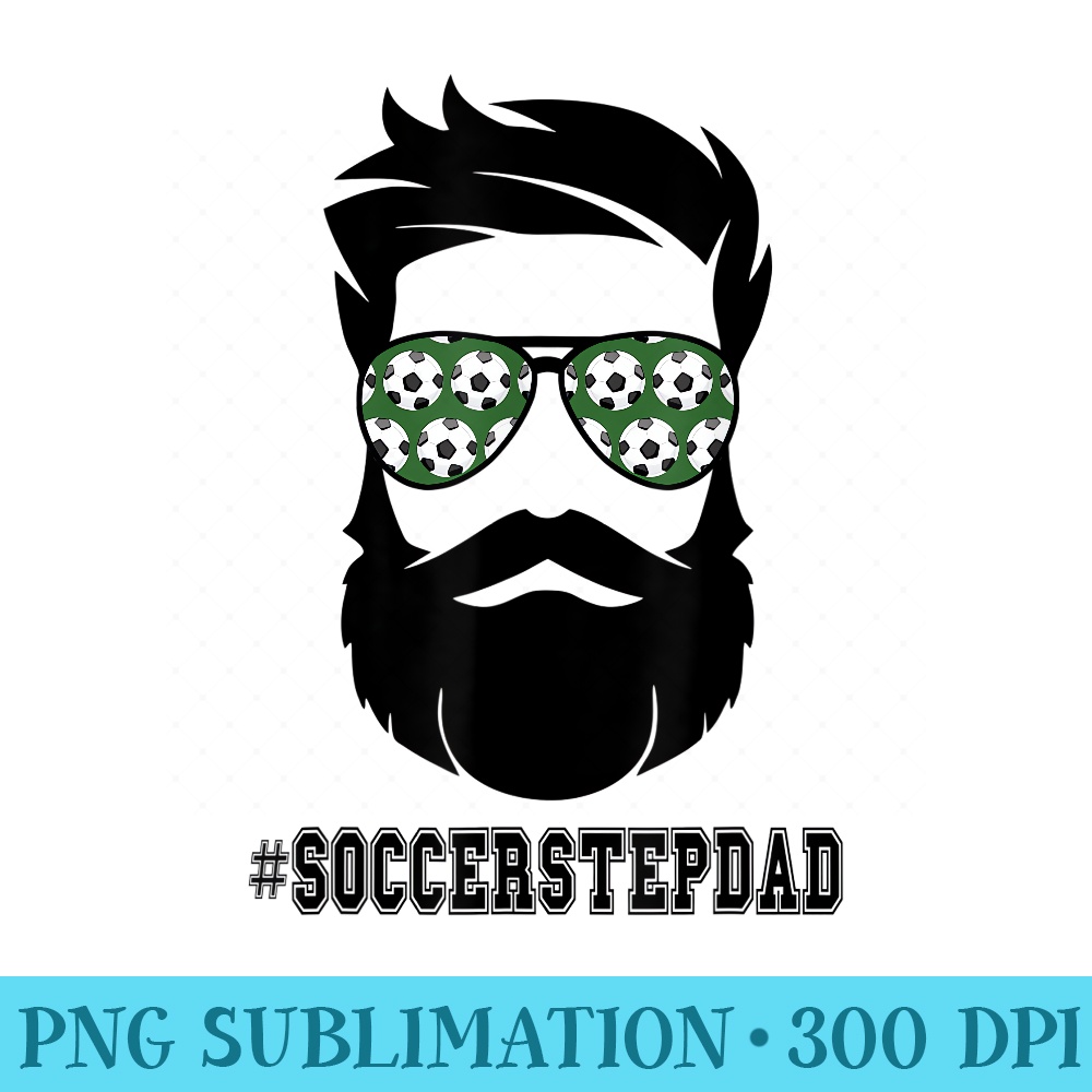Soccer Stepdad With Beard Step Dad Step Father Stepfather Inspire