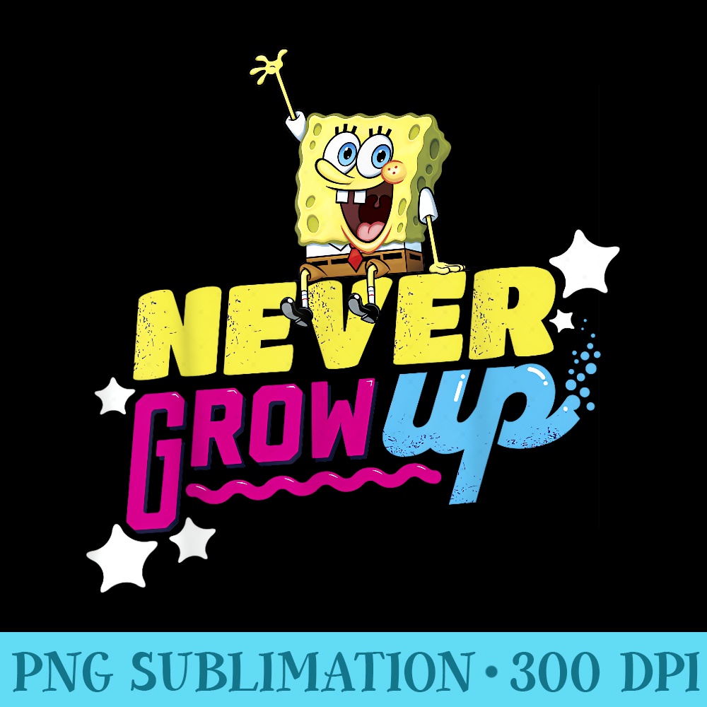 SpongeBob SquarePants Never Grow Up Text - Download Transpar | Inspire ...