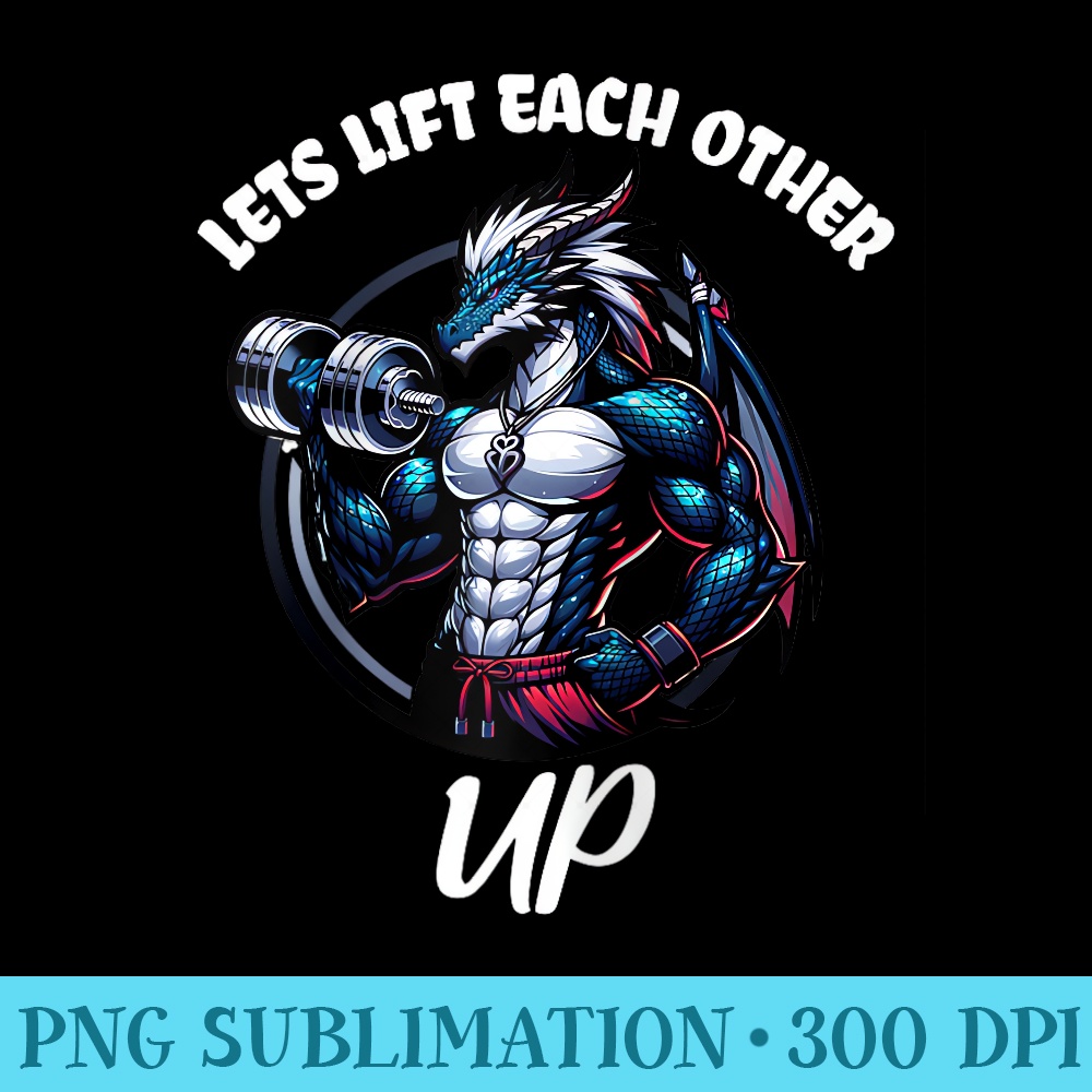 Cute Kawaii Graphic Muscle Dragon, Lets Lift Each Other Up R | Inspire ...