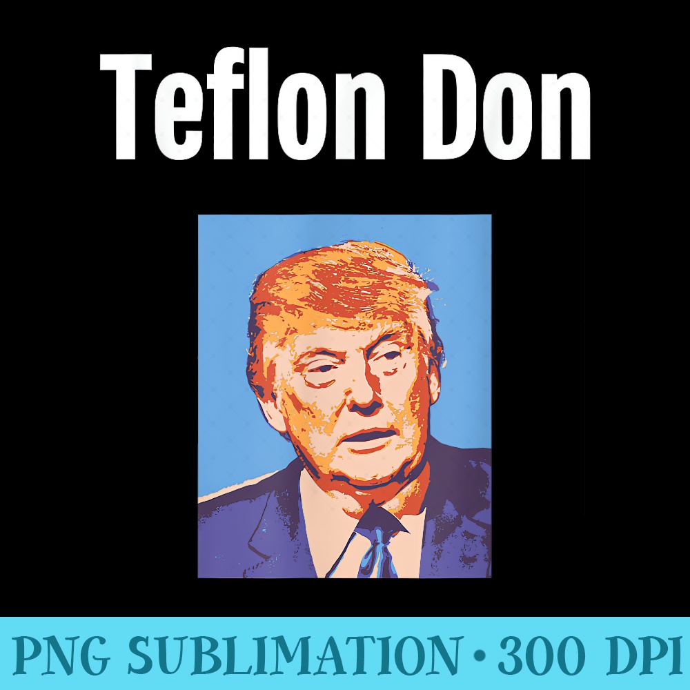Teflon Don Trump Funny - PNG Download Source | Inspire Uplift