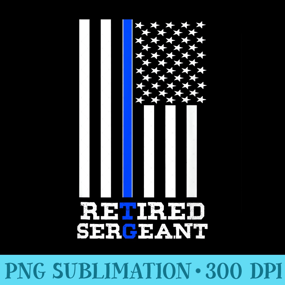 Thin Blue Line Retired Police Sergeant Retirement - PNG Imag | Inspire ...