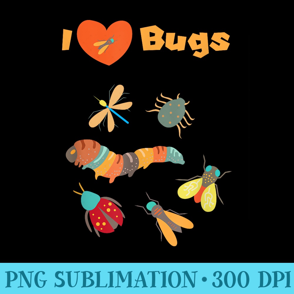 I Love Bugs Insect Bug Collecting design for Collectors - PN | Inspire Uplift