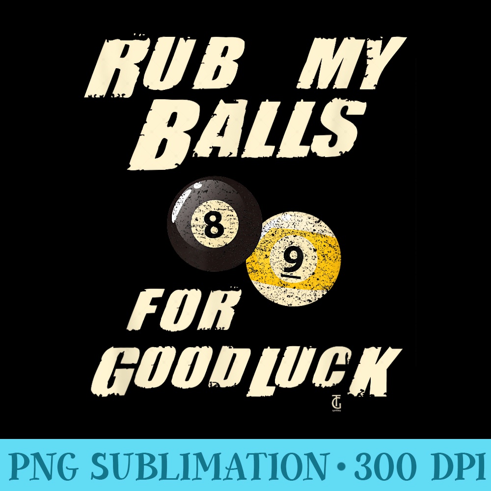 Rub My Balls For Good luck Funny Pool Billiards Snooker - PN | Inspire ...