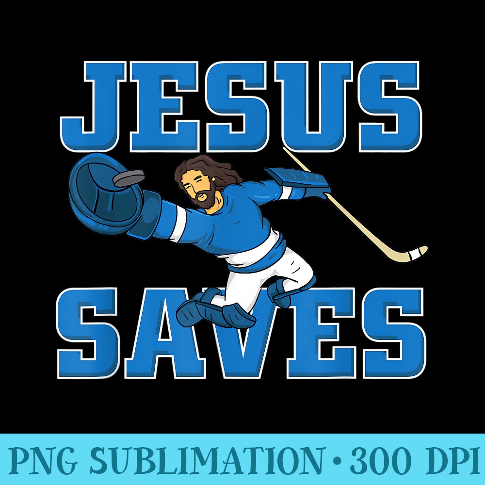 Jesus Saves shirt fun Hockey Goalie - Shirt Drawing PNG | Inspire Uplift