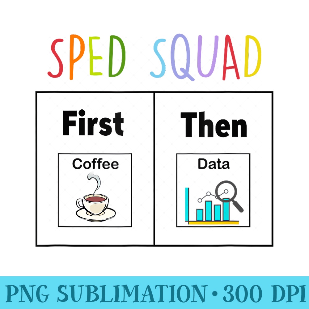 SPED Squad First Coffee Then Data Special Education Teacher | Inspire ...