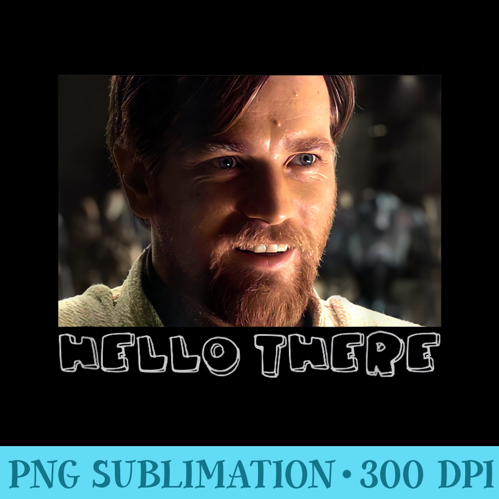 Star Wars ObiWan Kenobi Movie Picture Hello There - Transpar | Inspire ...
