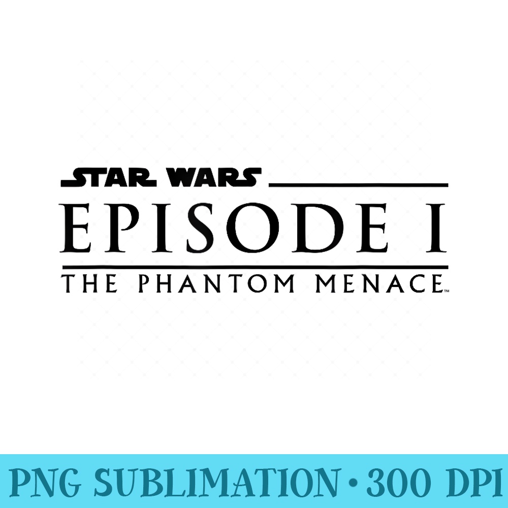 Star Wars The Phantom Menace Episode 1 Movie Logo T - PNG Do | Inspire ...