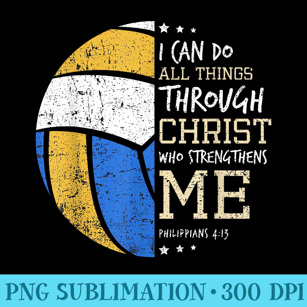 Philippians 4 13 I Can Do All Things Christian Volleyball - | Inspire ...