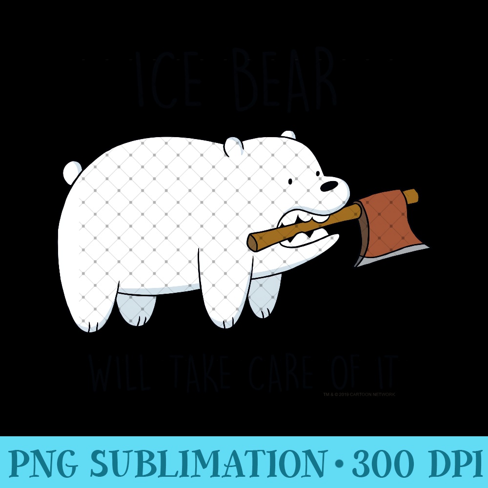 CN We Bare Bears Ice Bear Will Take Care Of It - Unique PNG | Inspire ...