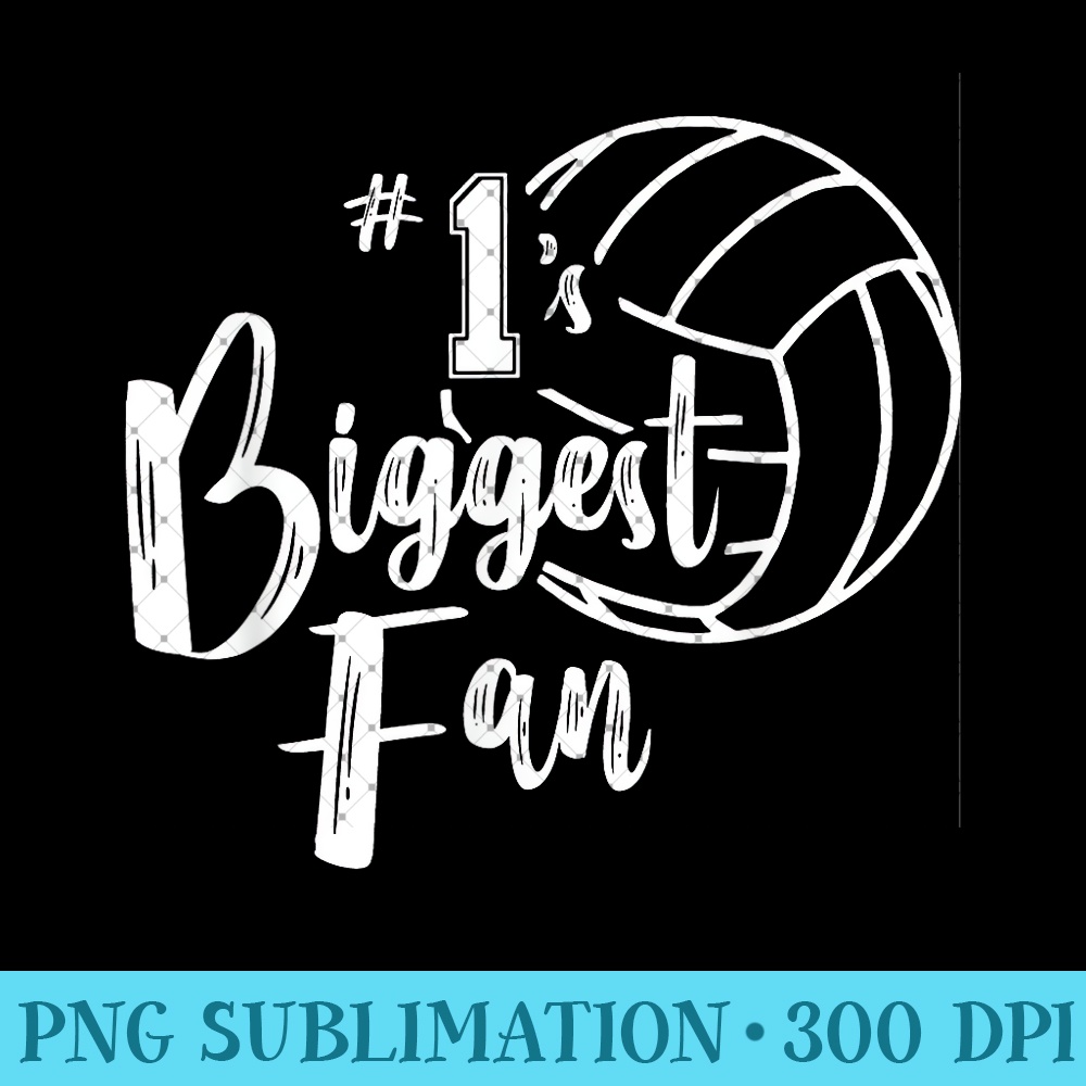Number One 1 Biggest Fan Volleyball Mom Volleyball Dad - PNG - Inspire ...