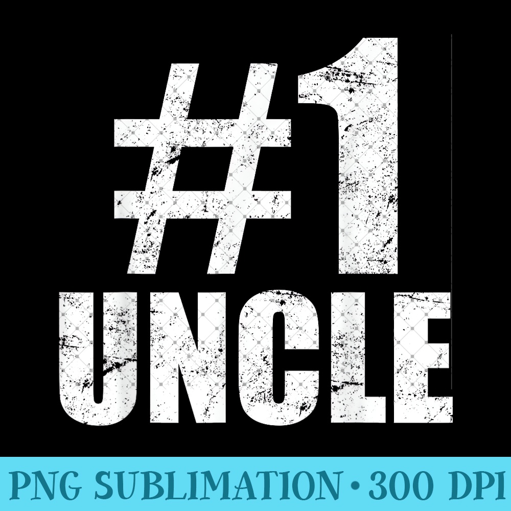 Number One Uncle for best uncle - Trendy PNG Designs | Inspire Uplift
