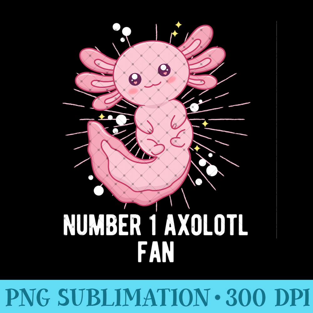 Number One Axolotl Fan Funny Salamander Humor Axolotl Pet - | Inspire ...