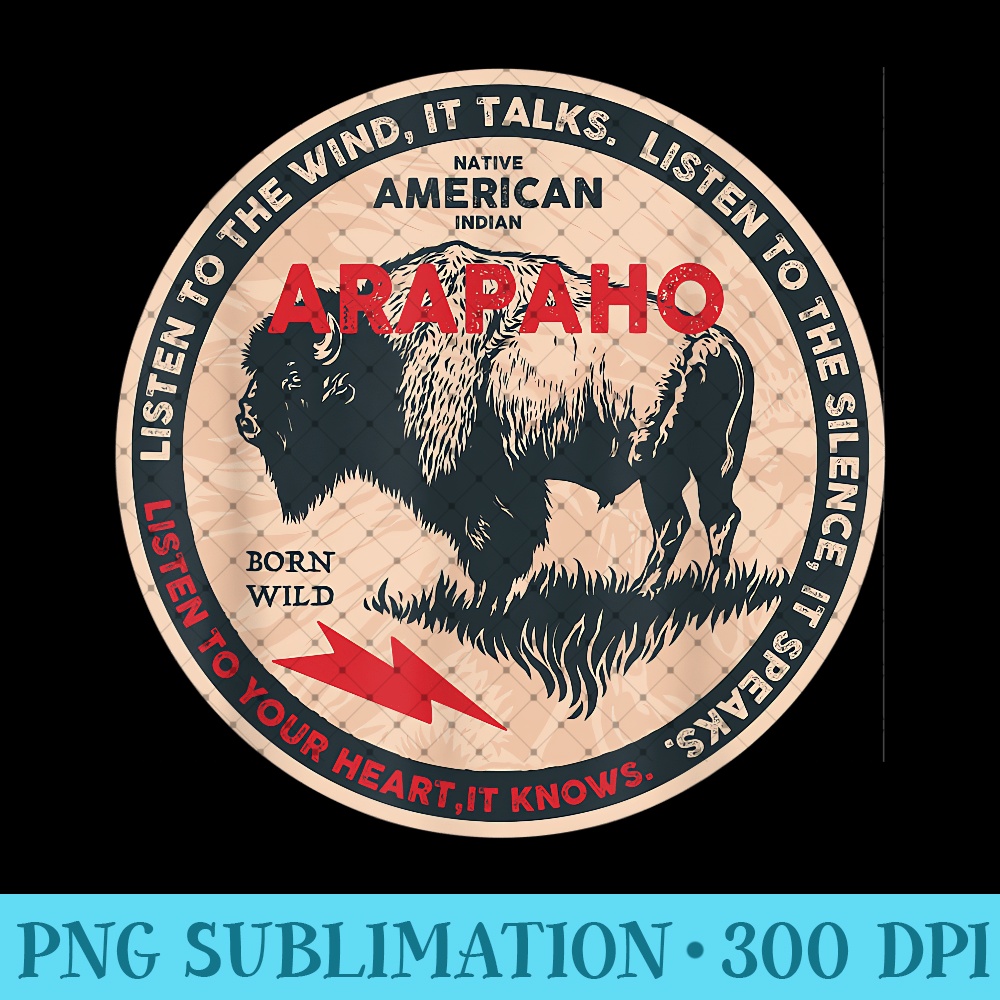 Arapaho Native American Indian Born Freedom Wild Buffalo - H | Inspire ...