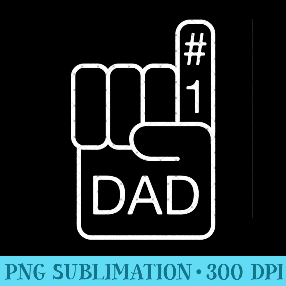 Number One Dad Foam Finger Winner Father's Day Funny - PNG G | Inspire ...