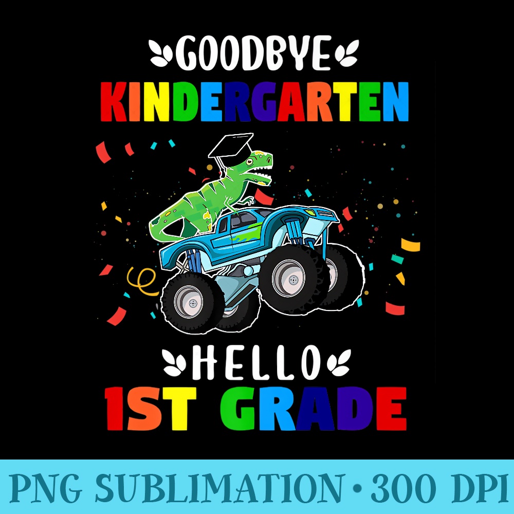 Goodbye Kindergarten Hello First Grade Graduation Premium - | Inspire ...